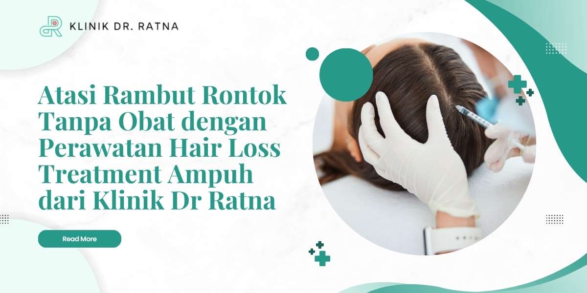 Atasi Rambut Rontok Tanpa Obat Dengan Perawatan Hair Loss Treatment ...